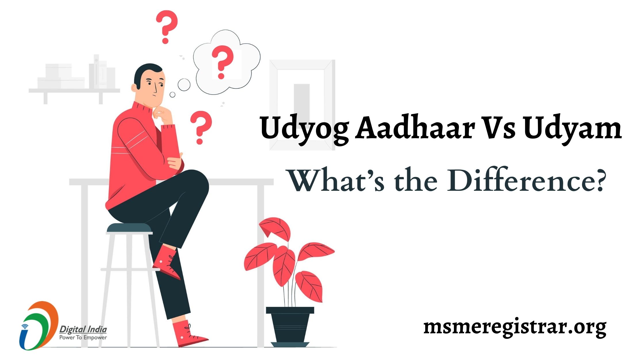 Difference Between Udyog Aadhaar and Udyam: MSME Guide